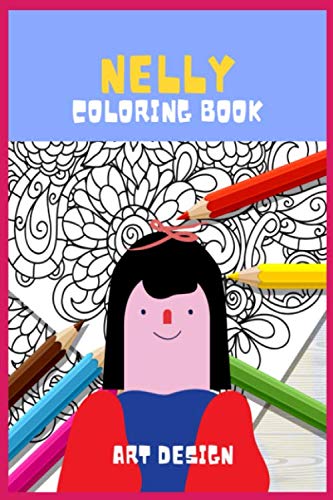 Nelly Coloring Book: Coloring for Ages 3 to 8 Large Size Jumbo Coloring ...
