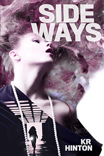 Sideways by K.R. Hinton | Goodreads