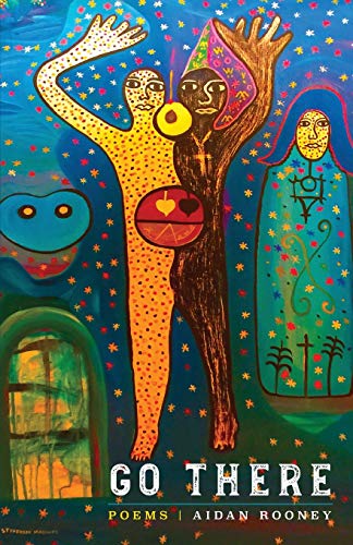 Go There by Aidan Rooney | Goodreads