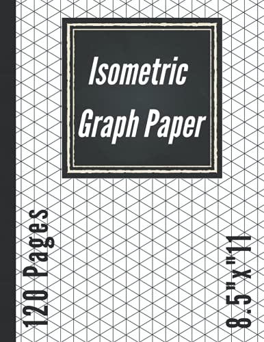 Isometric Graph Paper: Isometric Grid Paper Notebook for Designers ...