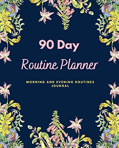 90 Day Routine Planner:Morning and Evening Routines Journal,Checklists ...