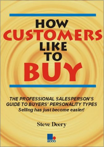 How Customers Like to Buy by Steve Deery | Goodreads