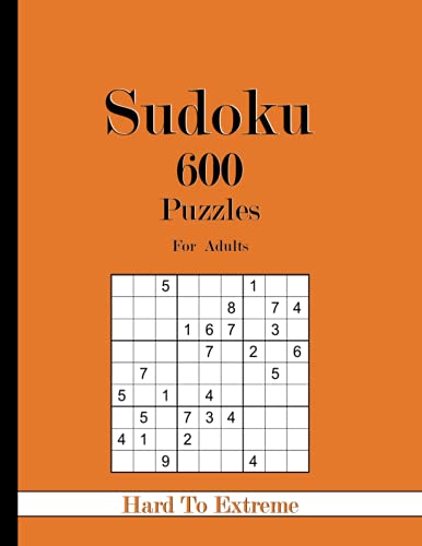 Sudoku 600 Puzzles For Adults, Hard To Extreme: 600 Puzzles And ...