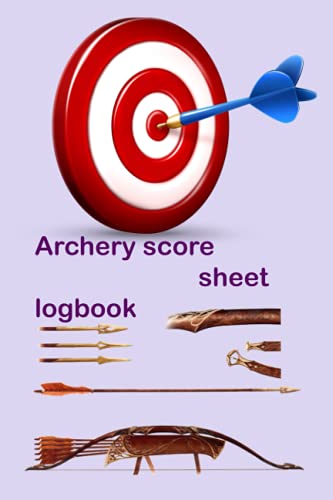Archery Score Sheet Logbook: Archery Training Practice Journal With ...