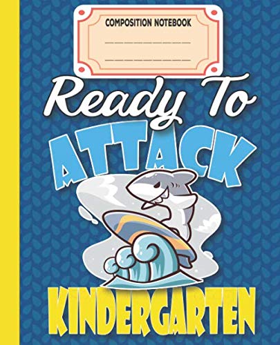 Ready To Attack Kindregarten: Awesome Wide Ruled Composition Notebook ...