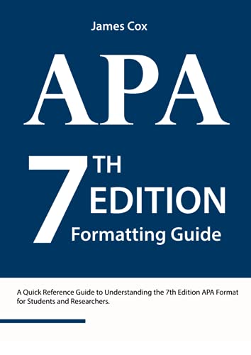 7th Edition APA Formatting Guide: for Students and Researchers by James ...