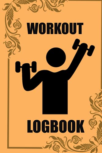 Workout Log Book: Workout Tracker Journal for Men and Women, Weight ...