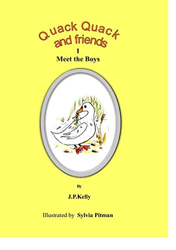 Quack Quack and Friends: 1. Meet the Boys by John Kelly | Goodreads
