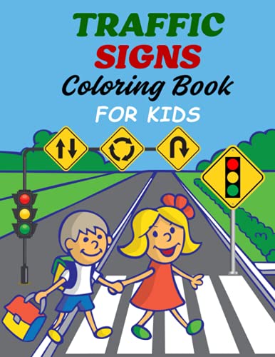 Traffic Signs Coloring Book for Kids: Make the Perfect Traffic Signs ...