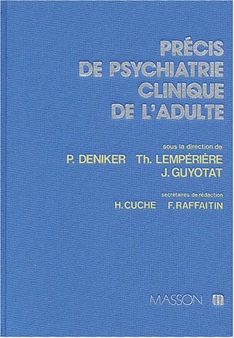 Précis de psychiatrie clinique de l'adulte by Pierre Deniker | Goodreads