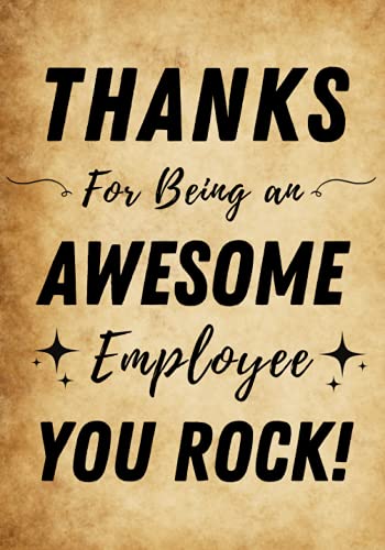 Thanks for Being an Awesome Employee You Rock!: Thank You Appreciation ...