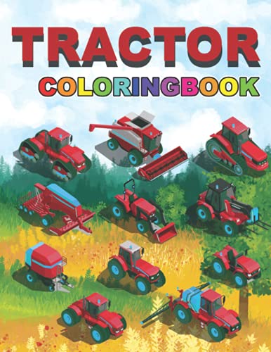 Tractor Coloring Book: Tractor Coloring Book for Kids Ages 4-8 | The ...