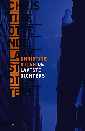 De laatste dichters (Dutch Edition) by Christine Otten | Goodreads