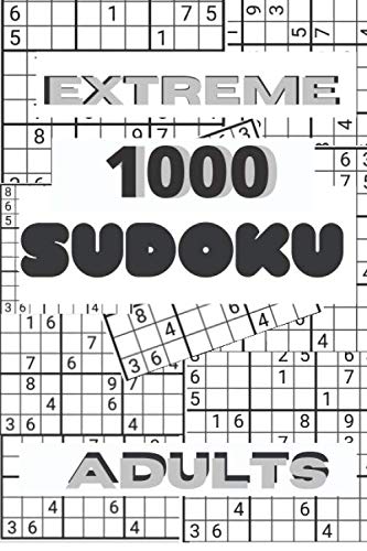 Extreme 1000 sudoku adults: 1000 extreme hard sudoku with their results ...