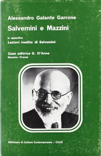 Salvemini e Mazzini / Alessandro Galante Garrone ; in appendice ...