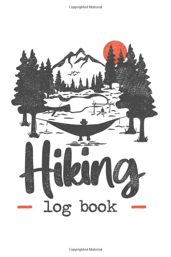 Hiking Log Book: Mountain Climbing Gift for Travellers and Hikers to ...
