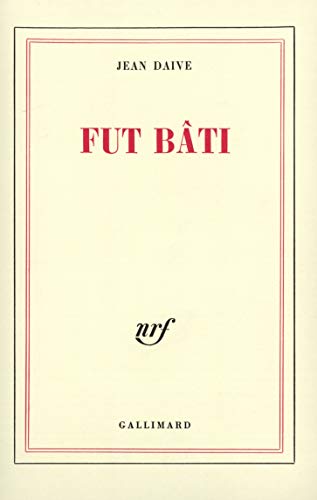 Fut bâti by Jean Daive | Goodreads
