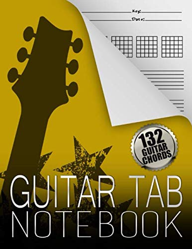 Guitar Tab Notebook: Guitar Tab Manuscript Paper / 132 Guitar Chords ...