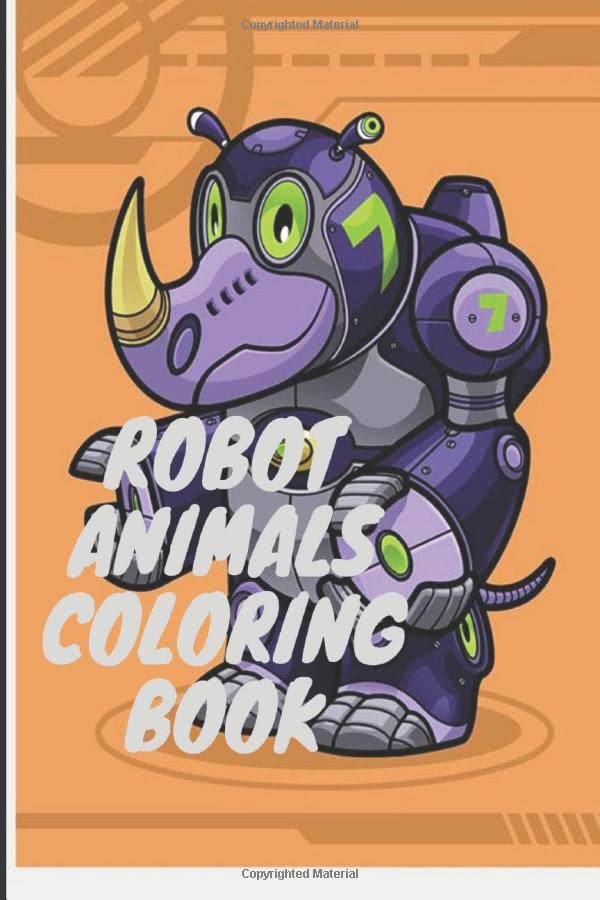 Robot Animals Coloring Book: For Boys and Kids Coloring Books Ages 4-8 ...