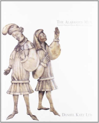 The alabaster men: Sacred images from medieval England by F Cheetham ...