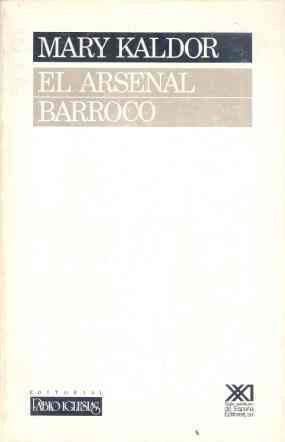 El arsenal barroco (Spanish Edition) by Mary Kaldor | Goodreads