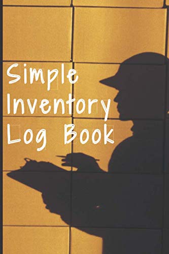 Simple Inventory Log Book: Simple Inventory Tracker | Simple Inventory ...