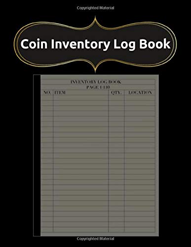 Coin Inventory Log Book: Collectors Coin Log Book for Cataloging ...