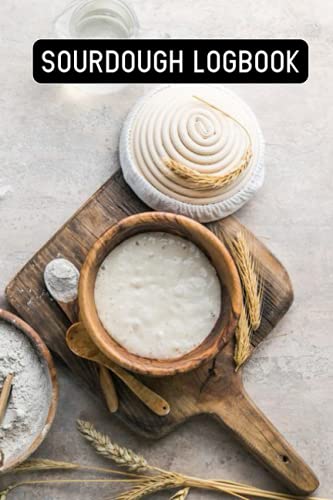 Sourdough Logbook: Bread Log Book | Bread Recipes Notebook | Record And ...