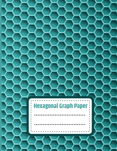 Hexagonal Graph Paper: 8.5x11 inch 120 Pages Hexagonal Graph Paper ...