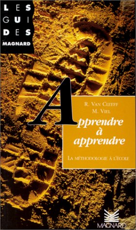 Apprendre à apprendre: La méthodologie à l'école by Robert Van Cleeff ...