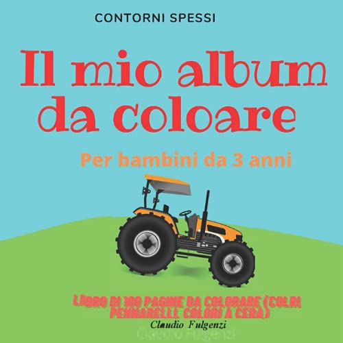 Il mio album da colorare: Per bambini da 3 anni (Coloring book kids) by ...