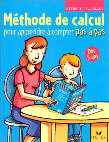 Pas à pas : Méthode de calcul pour apprendre à compter pas à pas - Dès ...