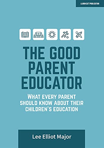 The Good Parent Educator: What every parent should know about their ...