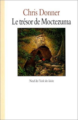 Tresor de moctezuma (Le) by Chris Donner | Goodreads