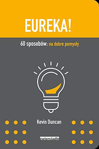 Eureka! - Kevin Duncan [KSIÄĹťKA] by Kevin Duncan | Goodreads