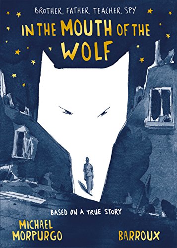 In the Mouth of the Wolf by Michael Morpurgo | Goodreads