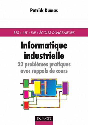 Informatique industrielle by Patrick Dumas | Goodreads