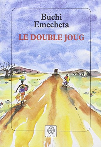 Le double joug by Buchi Emecheta | Goodreads