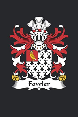 Fowler: Fowler Coat of Arms and Family Crest Notebook Journal by Mike ...