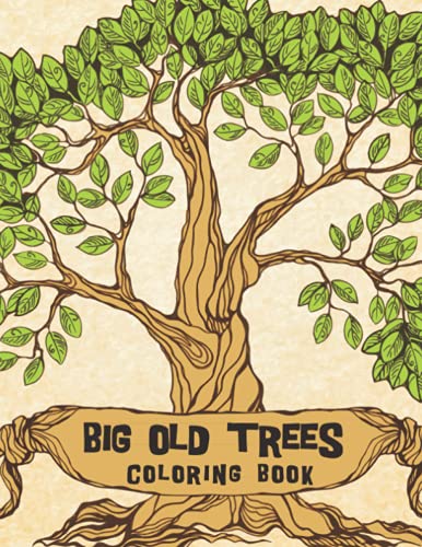 Big old trees coloring book: Tranquil Trees, perfect gift for tree ...