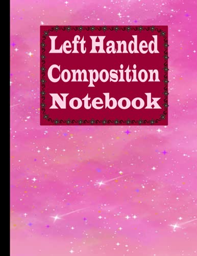 Left Handed Notebook: Left-handed Wide Ruled Composition Notebook with ...