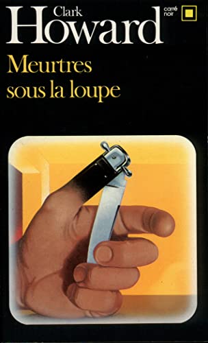 Meurtres sous la loupe by Clark Howard | Goodreads