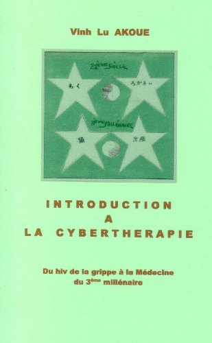 Introduction La Cybertherapie (French Edition) by Vinh Lu AKOUE | Goodreads