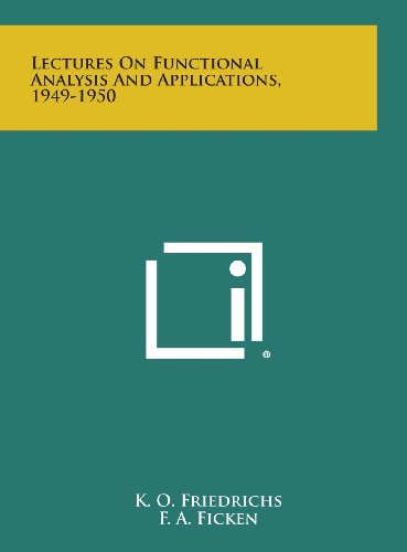Lectures on Functional Analysis and Applications, 1949-1950 by K. O ...