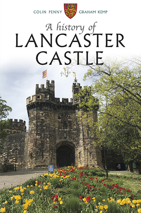 A History of Lancaster Castle by Colin Penny | Goodreads