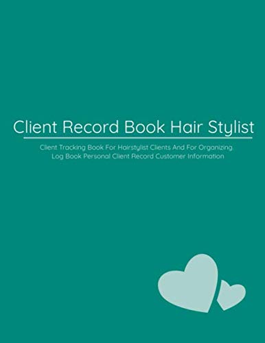 Client Record Book Hair Stylist: Client Tracking Book For Hairstylist ...