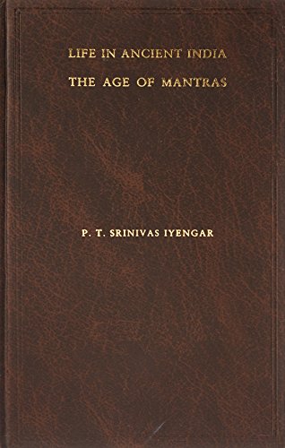 Life In Ancient India: In the Age of Mantras by Iyengar Srinivasa ...