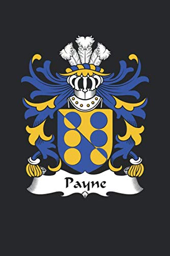 Payne: Payne Coat of Arms and Family Crest Notebook Journal by Mike ...