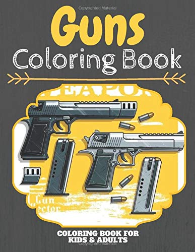 Guns Coloring Book: An Adult Coloring Book With Clean Guns Designs ...