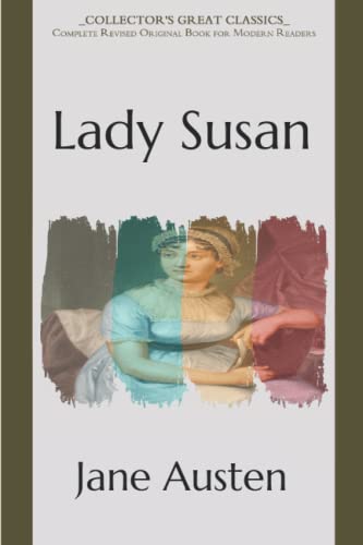 Lady Susan: Collector's Great Classics - Complete Revised Original Book ...